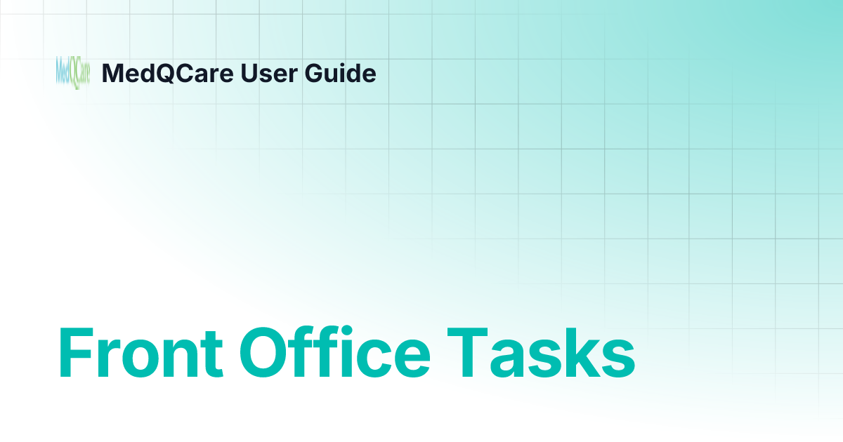 Front Office Tasks | MedQCare User Guide